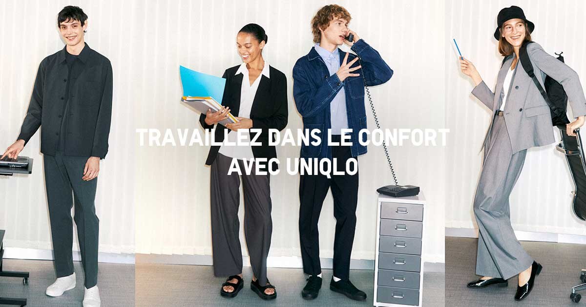 UNIQLO | TRAVAILLEZ DANS LE CONFORT UNIQLO | | UNIQLO CA